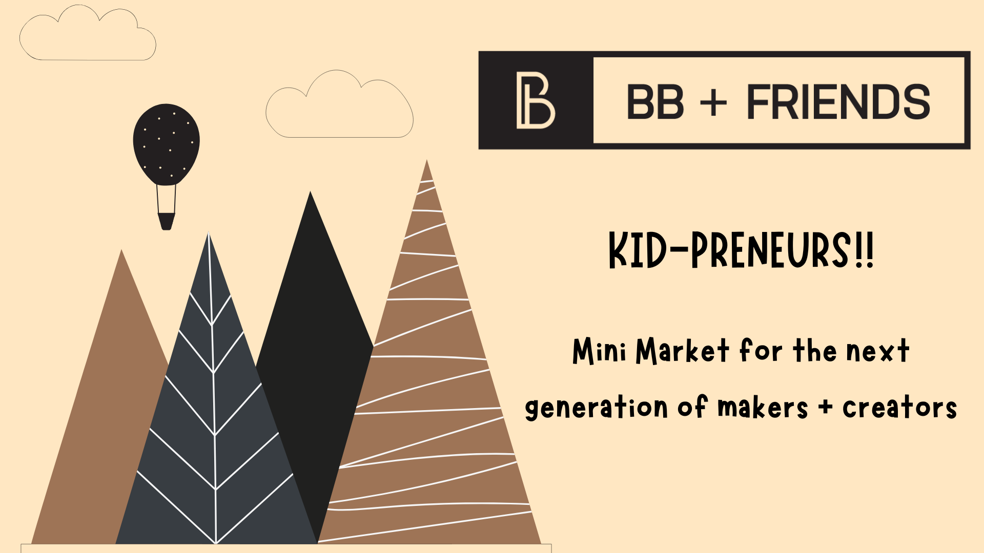 Kid-Preneur Pop Up at BB + FRIENDS – Bailey Builds